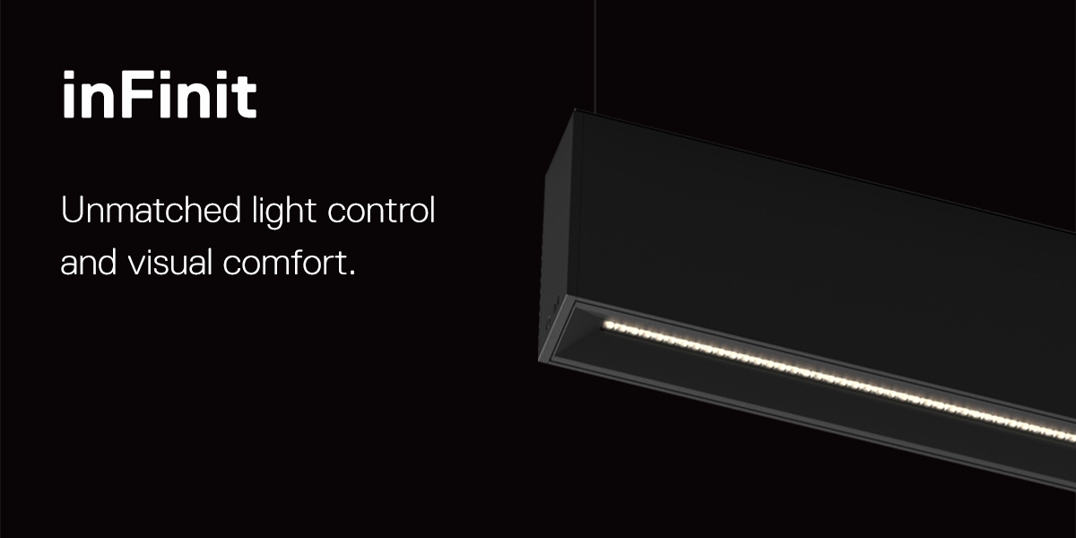inFinit: Unmatched light control and visual comfort.
